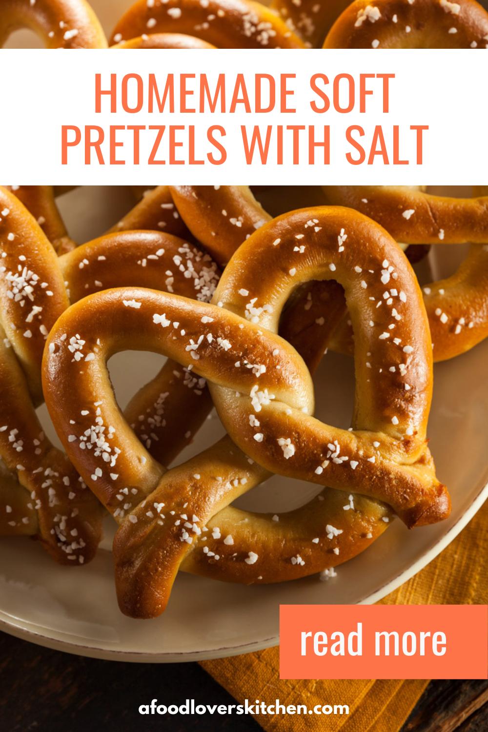Irresistible Soft Homemade Pretzels - A Food Lover's Kitchen