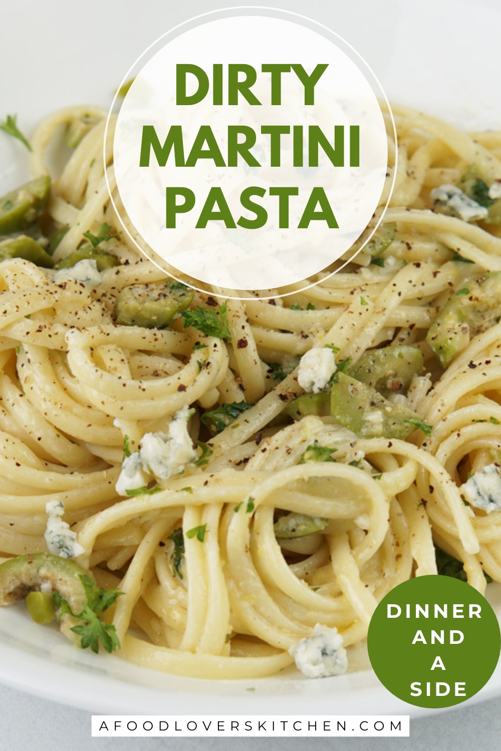Dirty Martini Pasta - A Food Lover's Kitchen