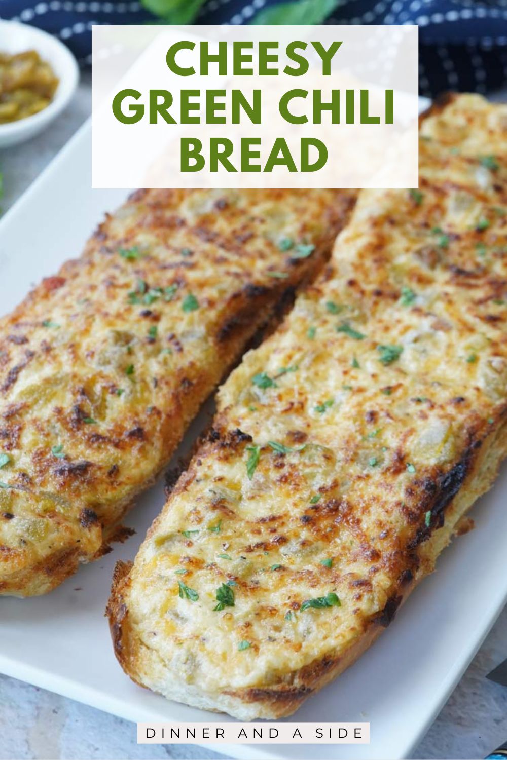 Cheesy Green Chili Bread - A Food Lover's Kitchen