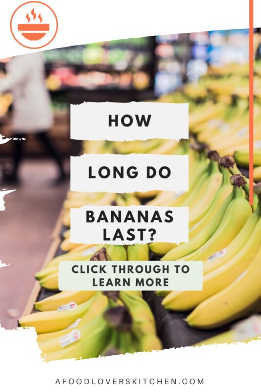 How Long Do Bananas Last? Extending Shelf-Life & More - A Food Lover's ...
