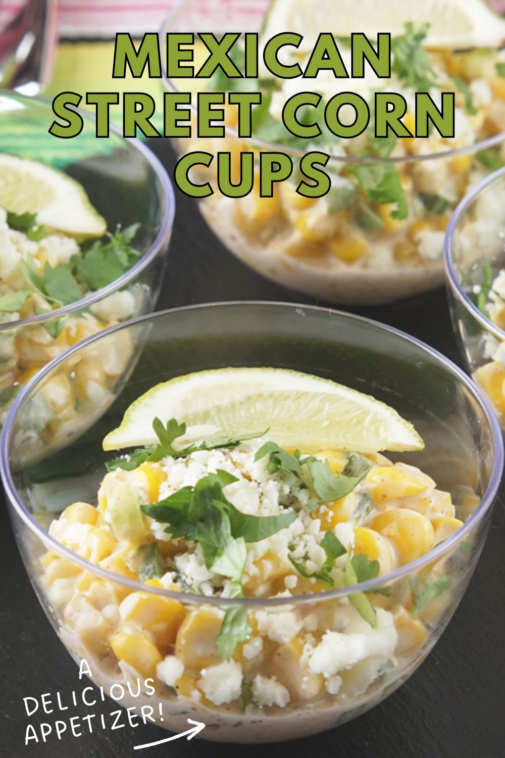 Easy Mexican Street Corn Cups - A Food Lover's Kitchen