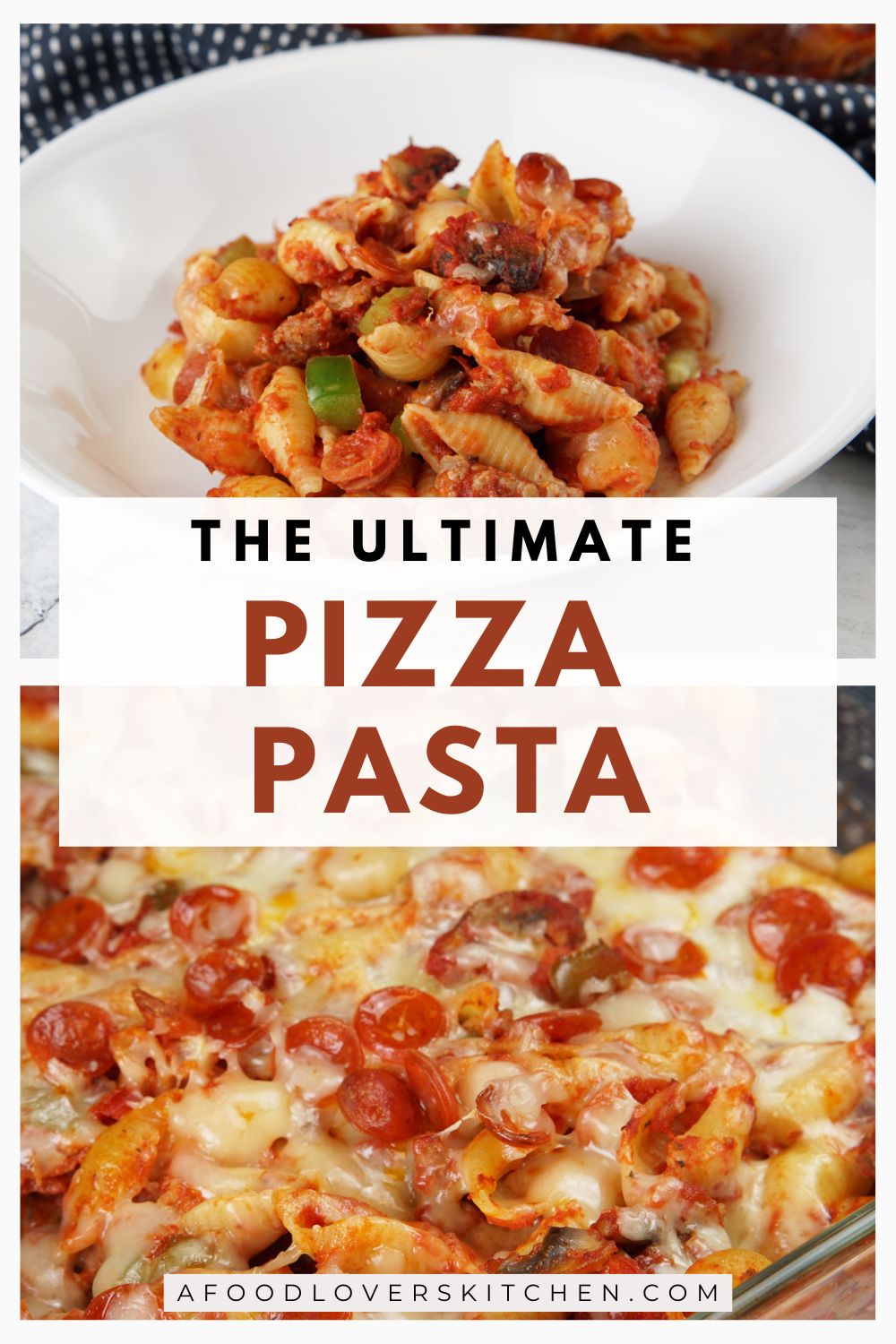 The Ultimate Pizza Pasta - A Food Lover's Kitchen